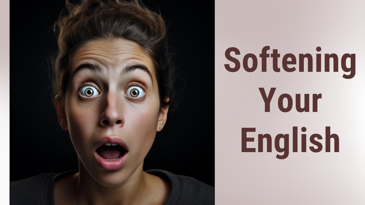 Making Your English Sound Kinder: The Art of Softening Language - YouTube