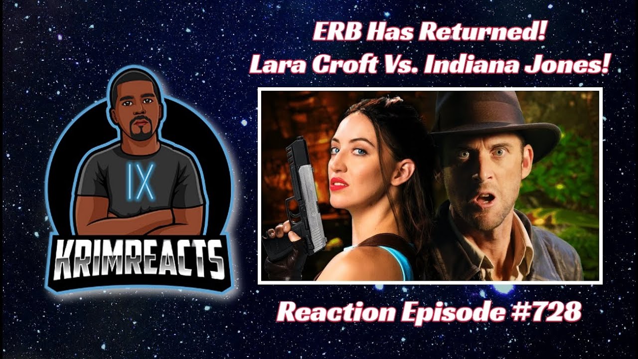 Lara Croft Vs Indiana Jones Rap Battle Reaction Krimreacts 728