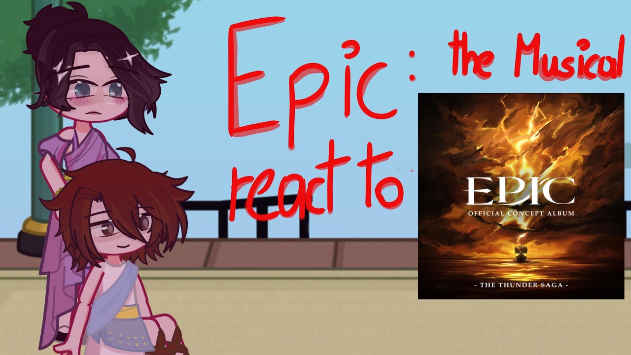 Epic the Musical react to // Thunder Bringer // Pt.25 - YouTube