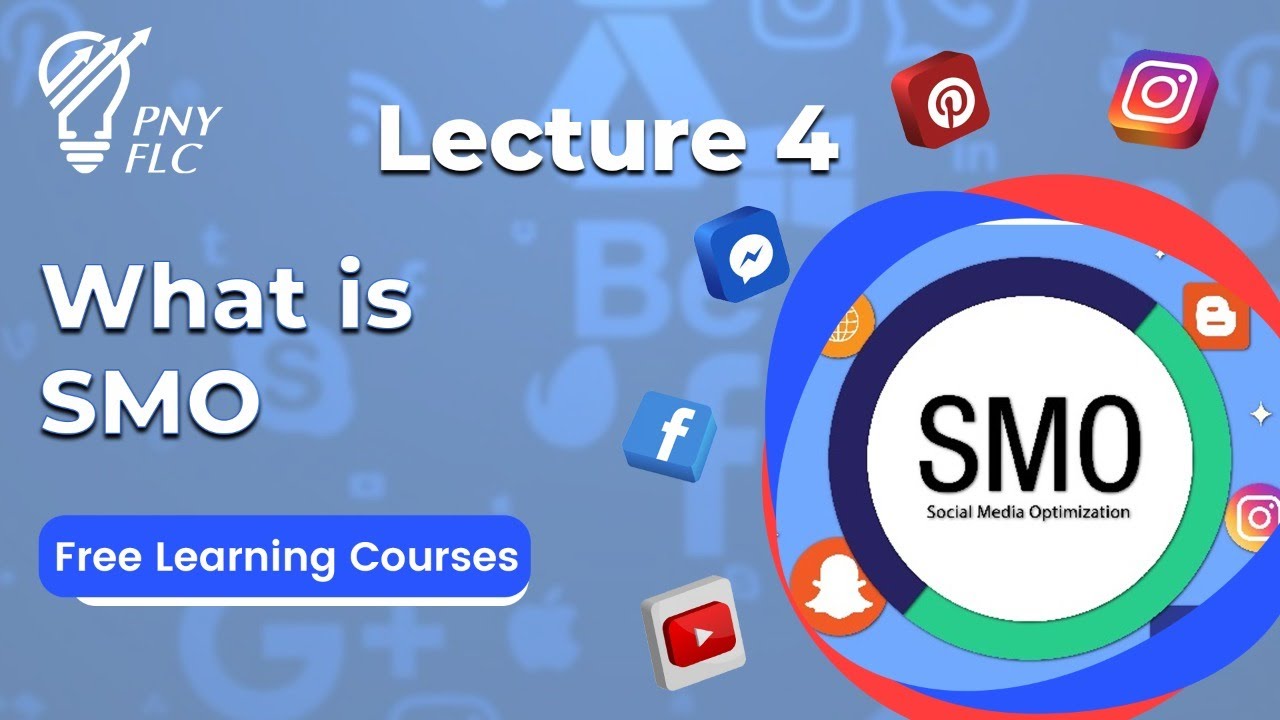 What is SMO | Lecture 4 | PNY Free Learning Courses - YouTube