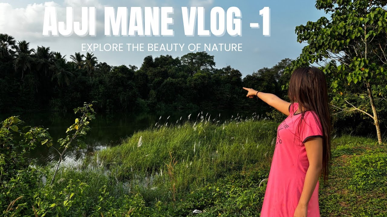 Ajji mane vlog part-1 | Anusha Acharya | Ajji mane - YouTube