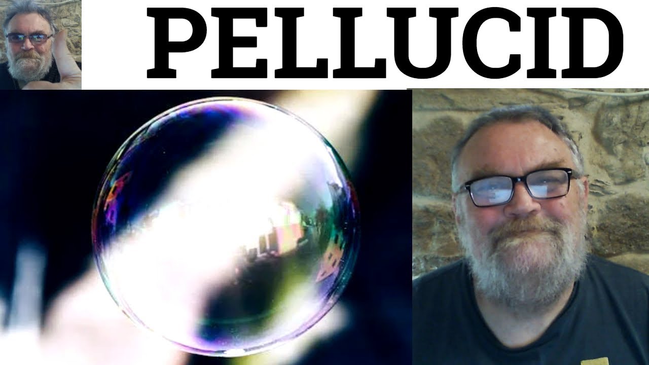 🔵 Pellucid Meaning - Pellucid Defined - Pellucidity Examples - Pellucid ...