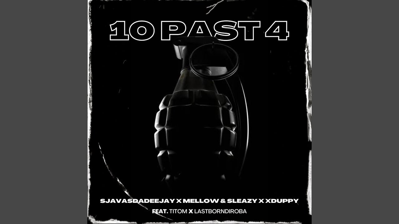 SjavasDaDeejay Mellow Sleazy Xduppy 10 Past 4 feat Titom