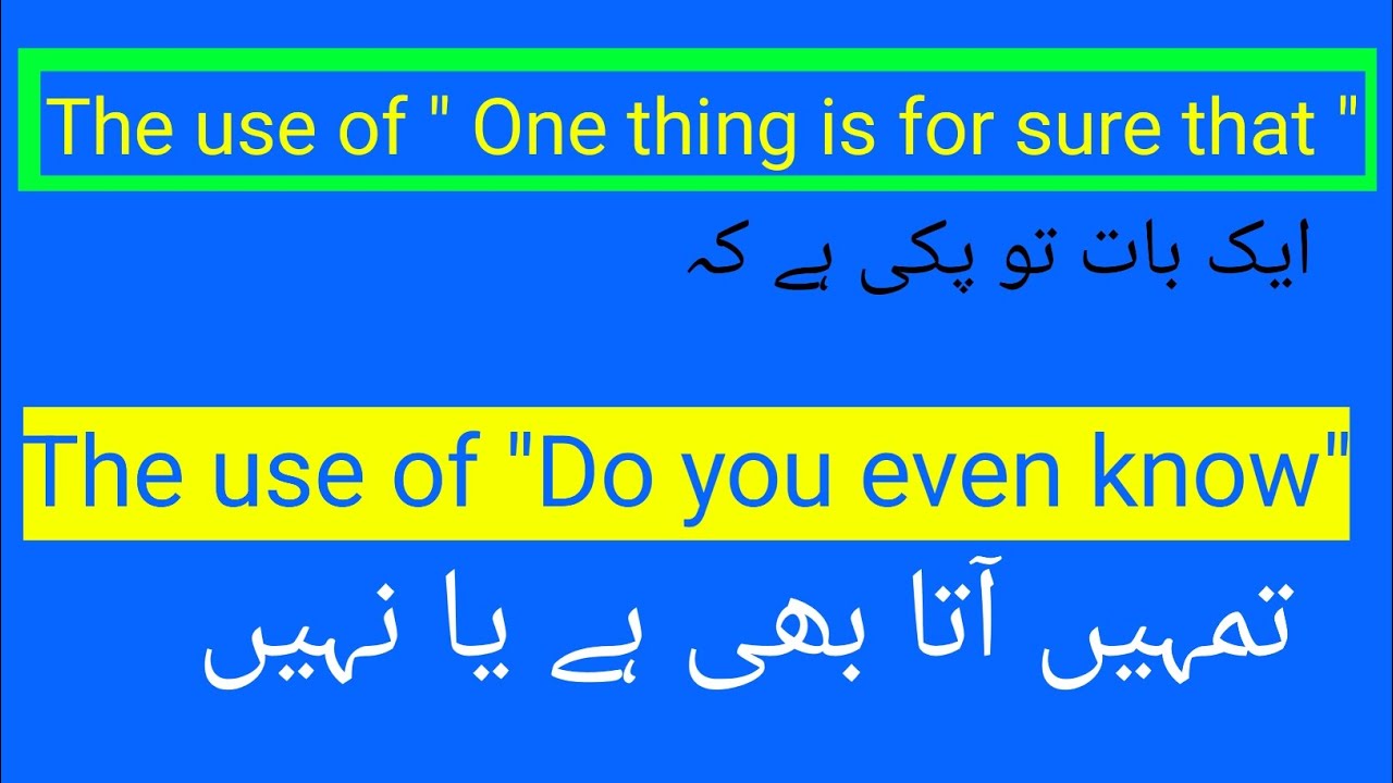 The use of " One thing is for sure that " And the use of "Do you even ...