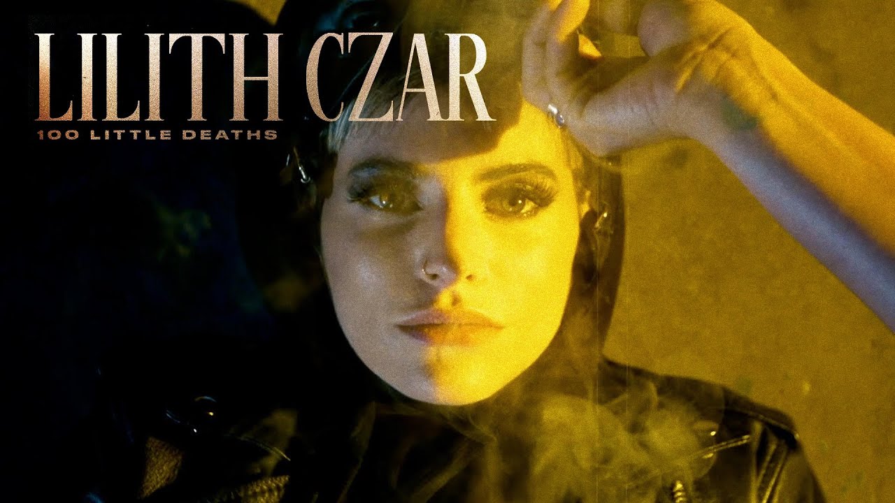 LILITH CZAR - 100 Little Deaths (Official Music Video) - YouTube