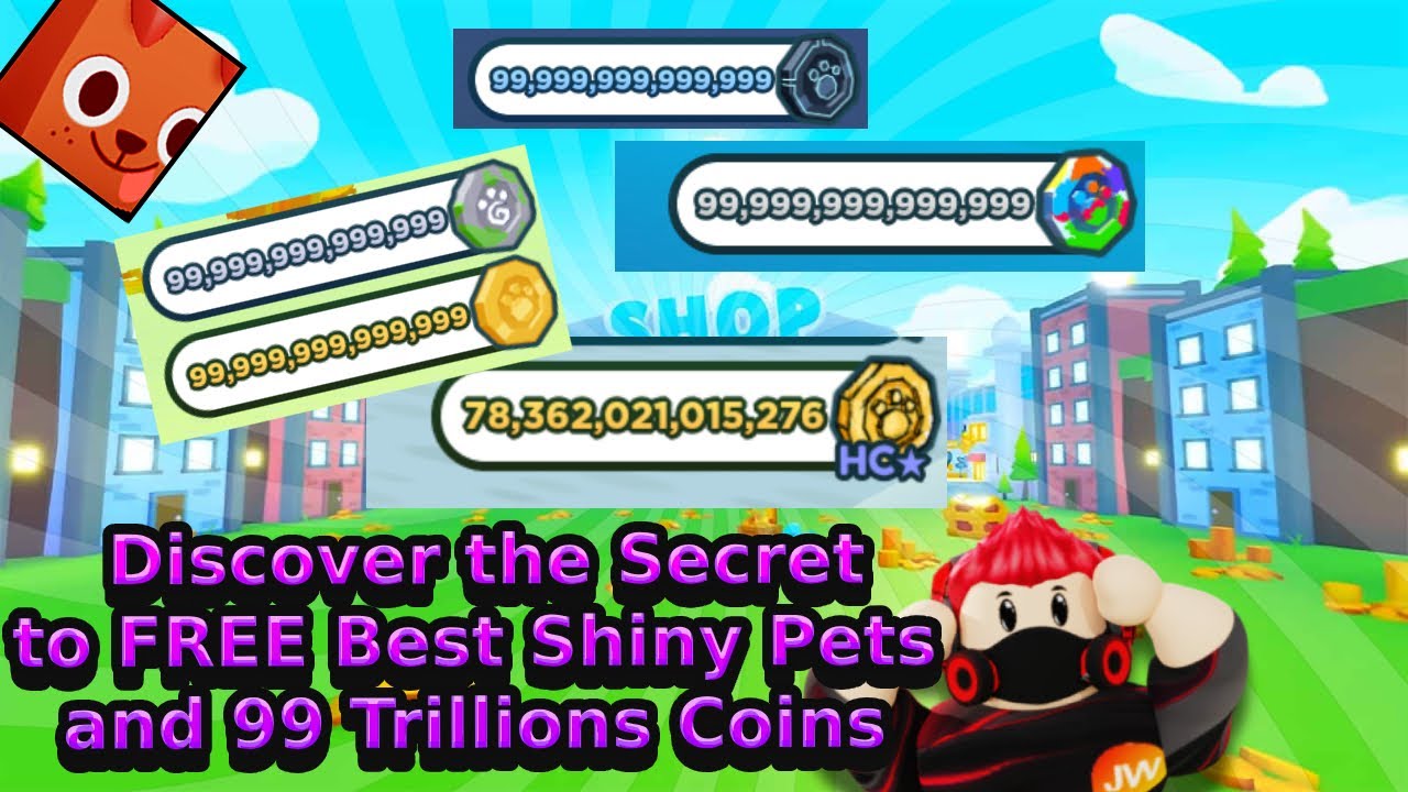 Discover the Secret to FREE Best Shiny Pets and 99 Trillions Coins in ...