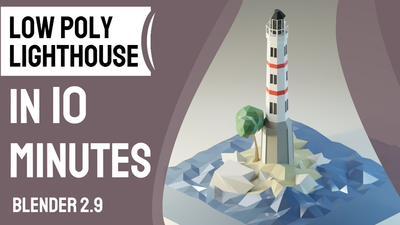 LOW POLY Lighthouse in 10 MINUTES - Blender 2.9 Tutorial - YouTube