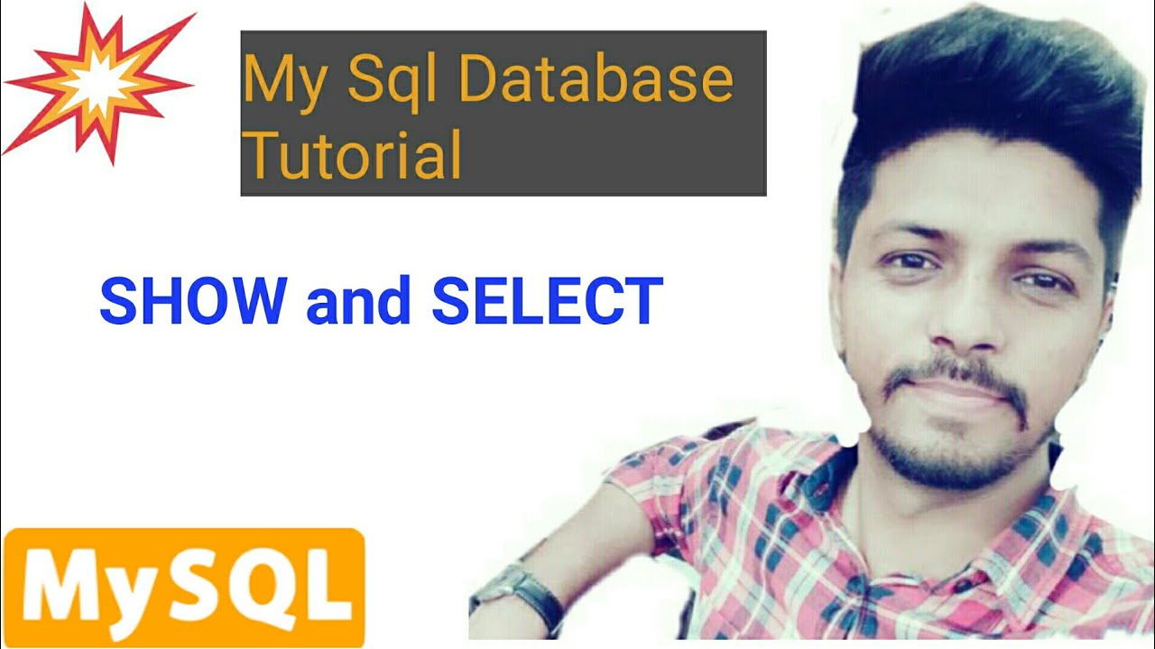 My Sql Tutorial For Beginner In Hindi Tutorial5 Show And Select Youtube
