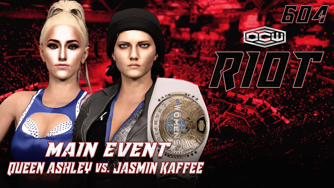 OCW Riot | Ep 604 | WWE 2K - MAIN EVENT - Ashley Moore vs. Jasmin ...