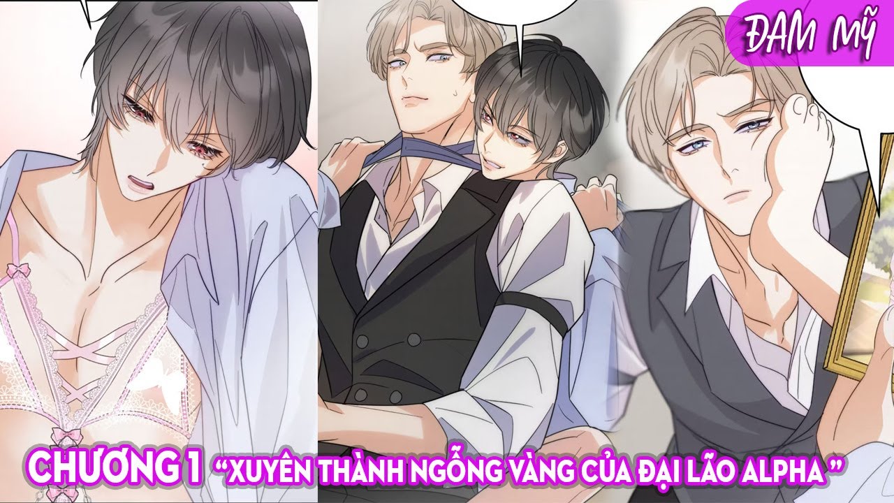 CHAP 1 | XUYÊN THÀNH NGỖNG VÀNG CỦA ĐẠI LÃO ALPHA |TRUYỆN TRANH ĐAM MỸ - YouTube