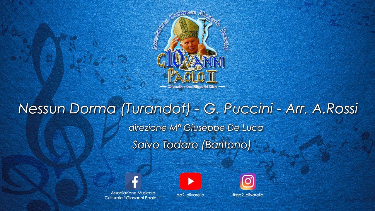 Nessun Dorma - G. Puccini - Banda "Giovanni Paolo II" di Olivarella - Baritono Salvo Todaro ...