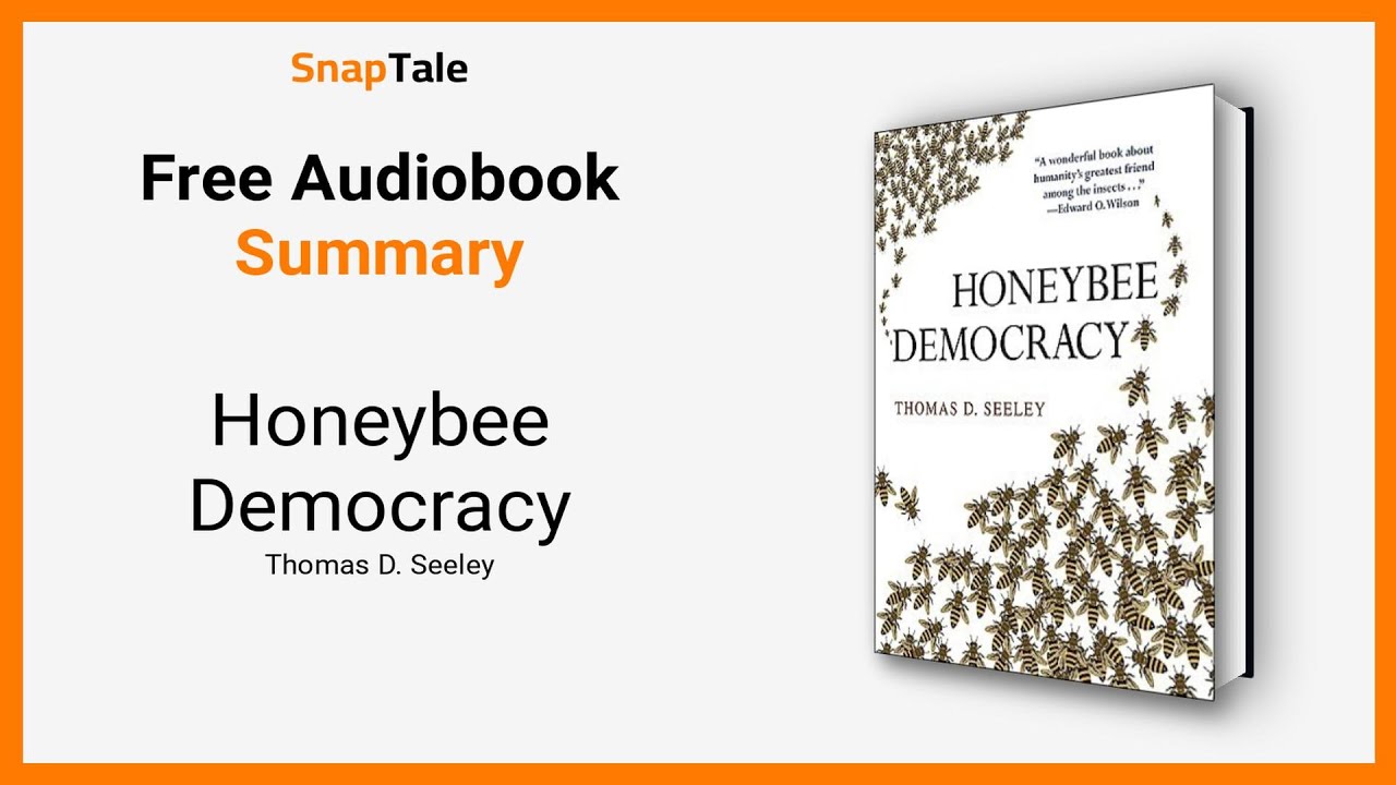 Honeybee Democracy by Thomas D. Seeley: 9 Minute Summary - YouTube