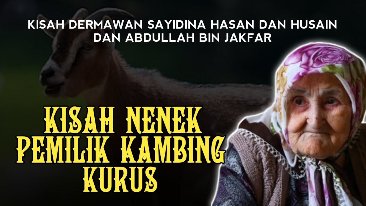 Nenek pemilik kambing kurus ini kaya mendadak | Kisah Sahabat - YouTube