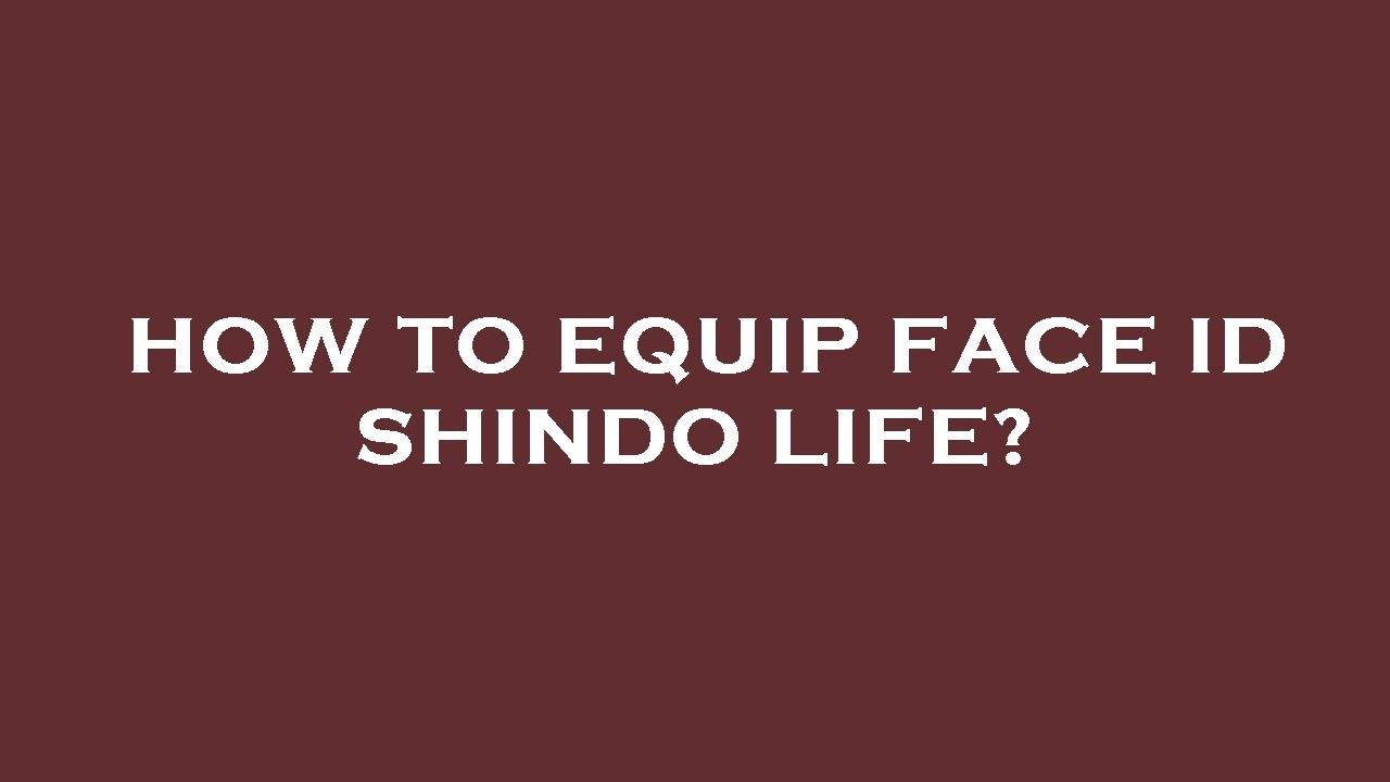 How to equip face id shindo life? - YouTube