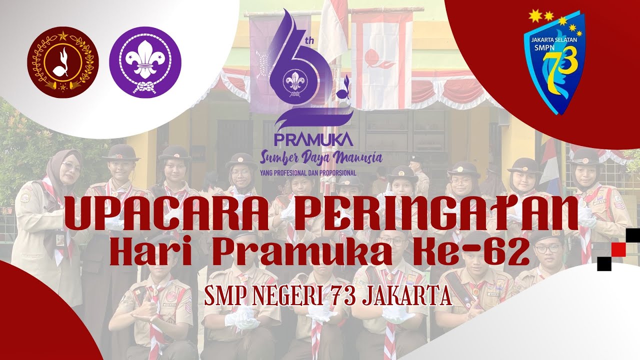 Upacara Peringatan Hari Pramuka Ke-62 - SMP Negeri 73 Jakarta - YouTube