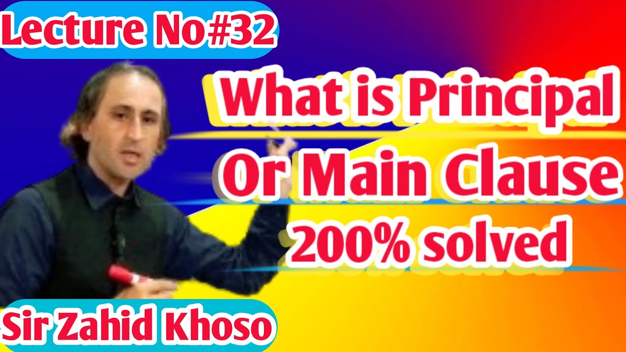 Lecture No#32| What is the Principal or the Main Clause?| 200% ...