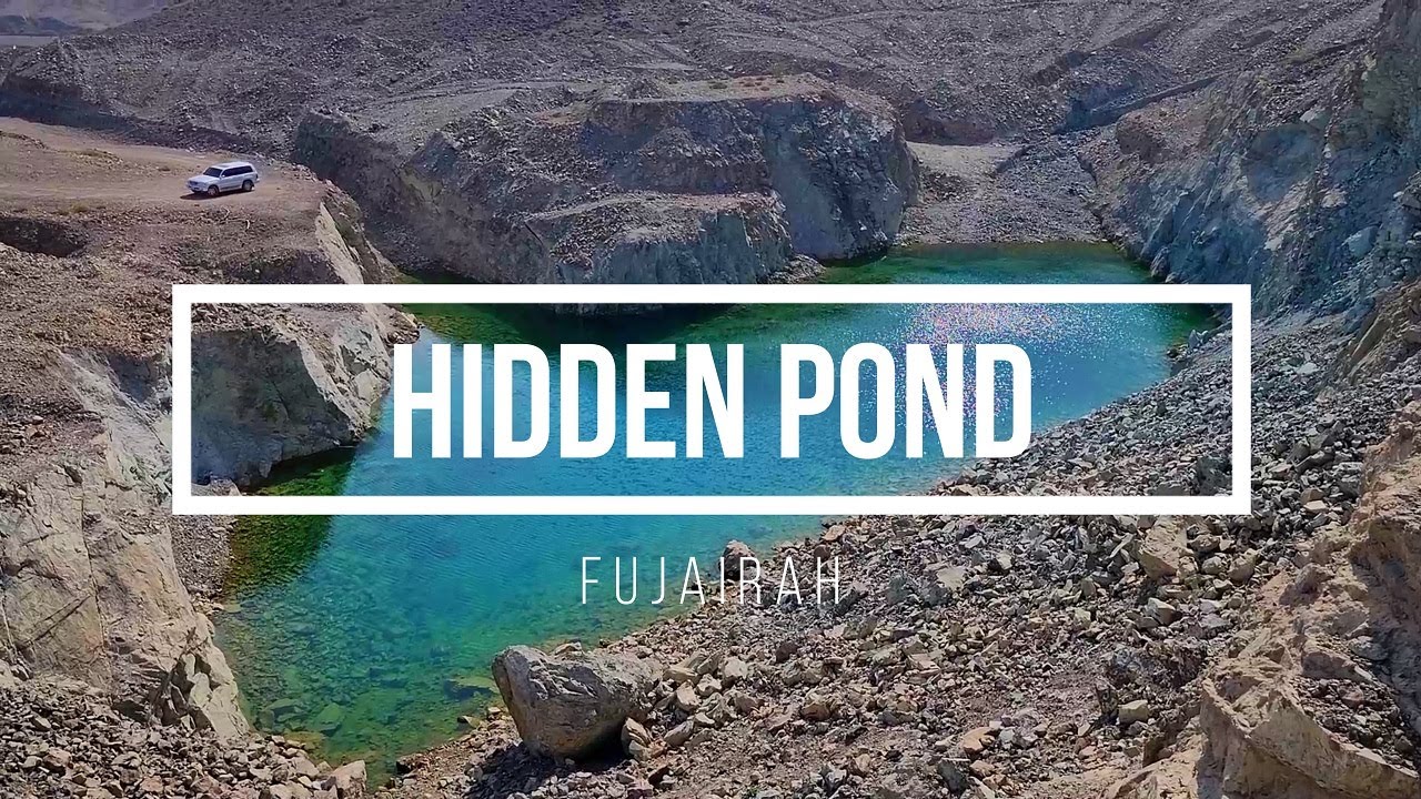 BEAUTIFUL HIDDEN POND BETWEEN MOUNTAINS-FUJAIRAH-HIDDEN PLACES IN UAE ...