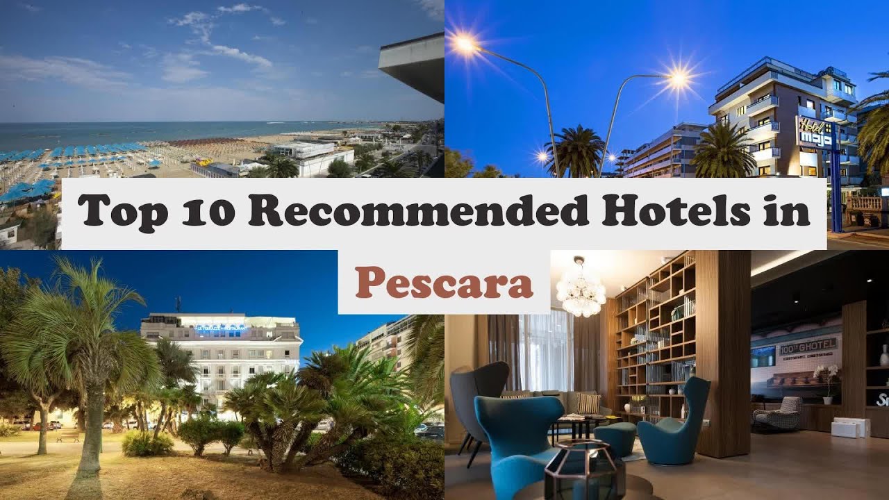 Top 10 Recommended Hotels In Pescara | Best Hotels In Pescara - YouTube