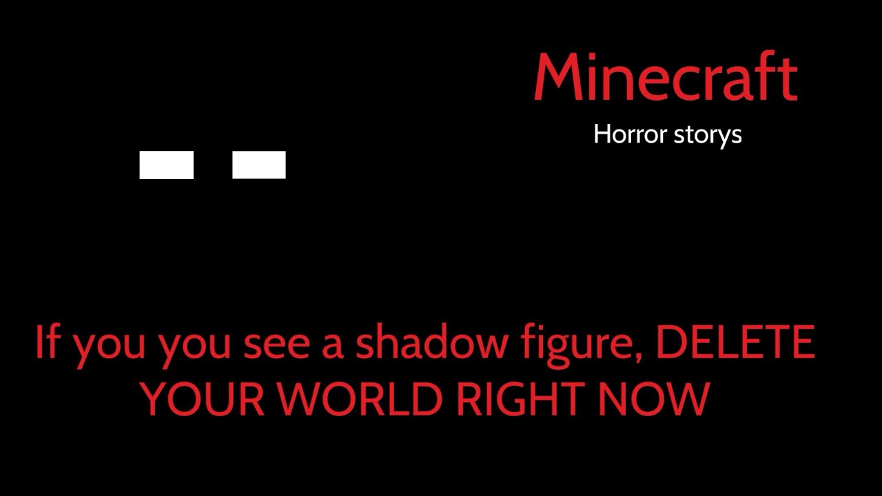 If you see a shadow figure DELETE YOUR WORLD RIGHT NOW Minecraft horror ...