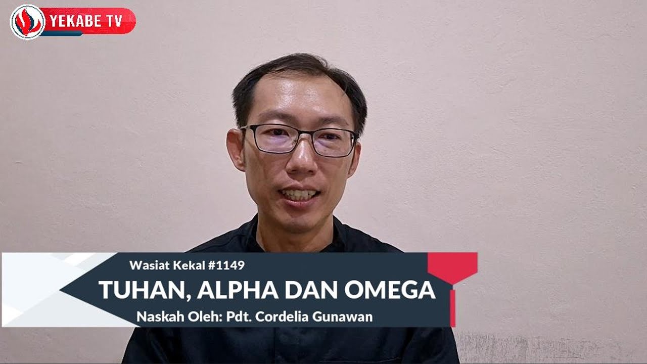 WASIAT KEKAL 1149 - TUHAN, ALPHA DAN OMEGA - YouTube
