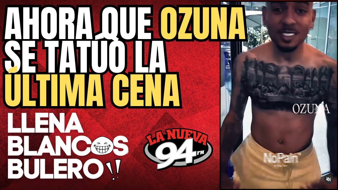 Ahora que Ozuna se tatuó la ultima cena en el pecho...! - YouTube
