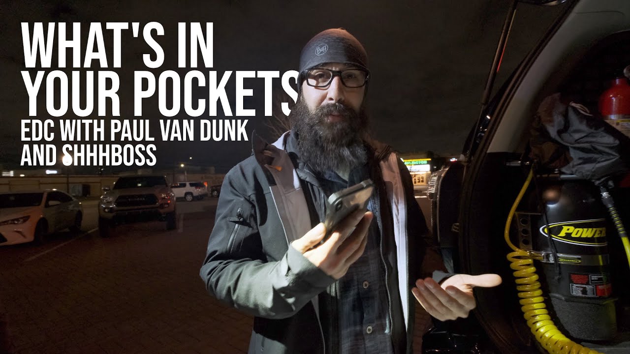 What's In Your Pockets: EDC Pocket Dump with Paul Van Dunk and Shhhboss ...
