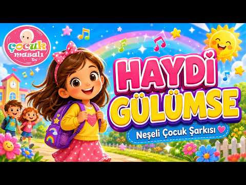 Haydi Gülümse 😊 Neşeli Çocuk Şarkısı | Eğitici ve Eğlenceli Çocuk Şarkıları