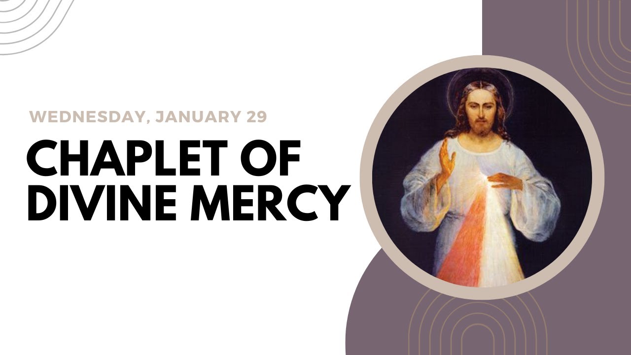 Chaplet of Divine Mercy -- Wednesday, January 29 ️ Follow Along Virtual ...