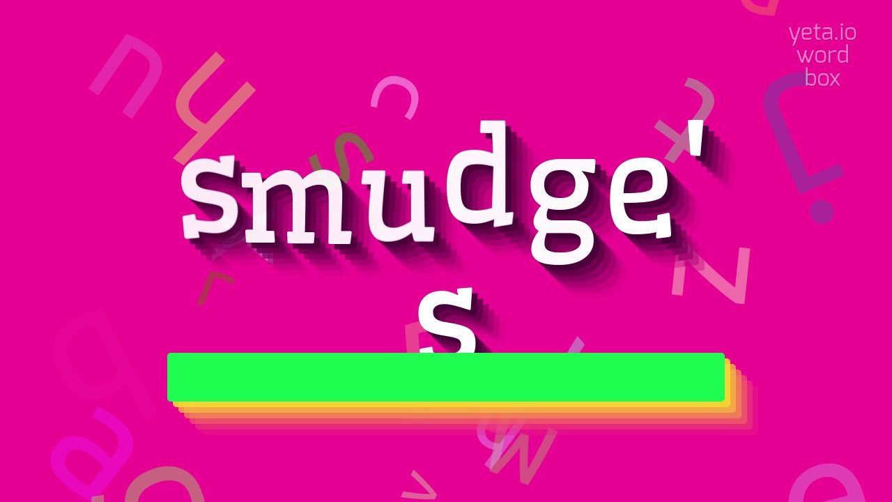How to say "smudge's"! (High Quality Voices) - YouTube