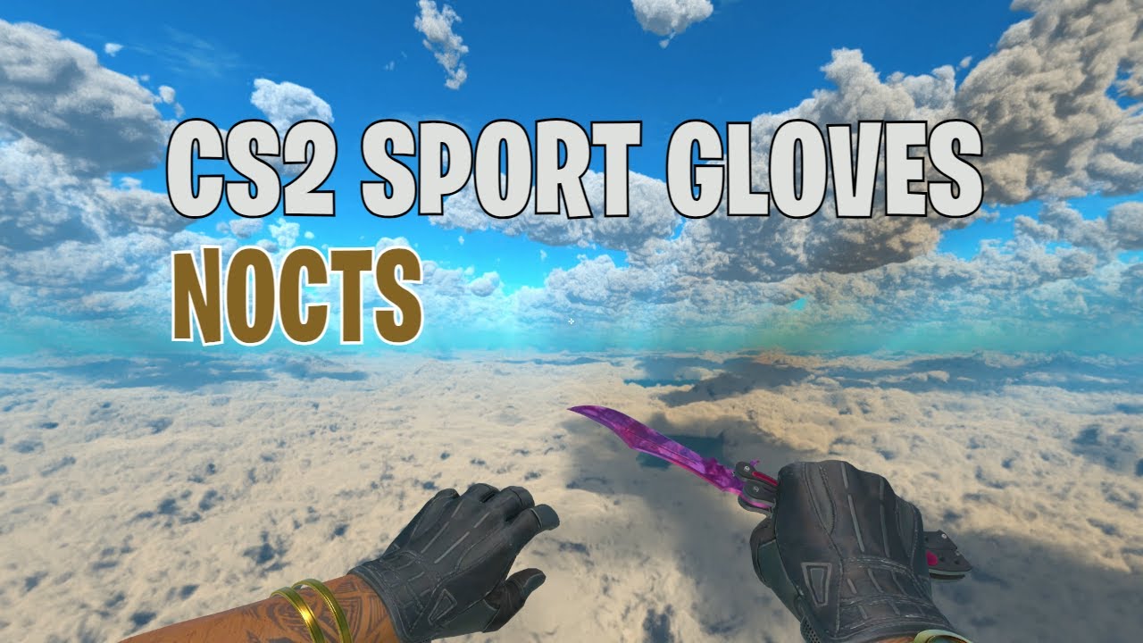 Sport Gloves Nocts Well-Worn | CS2 Skin Showcase #681 - YouTube