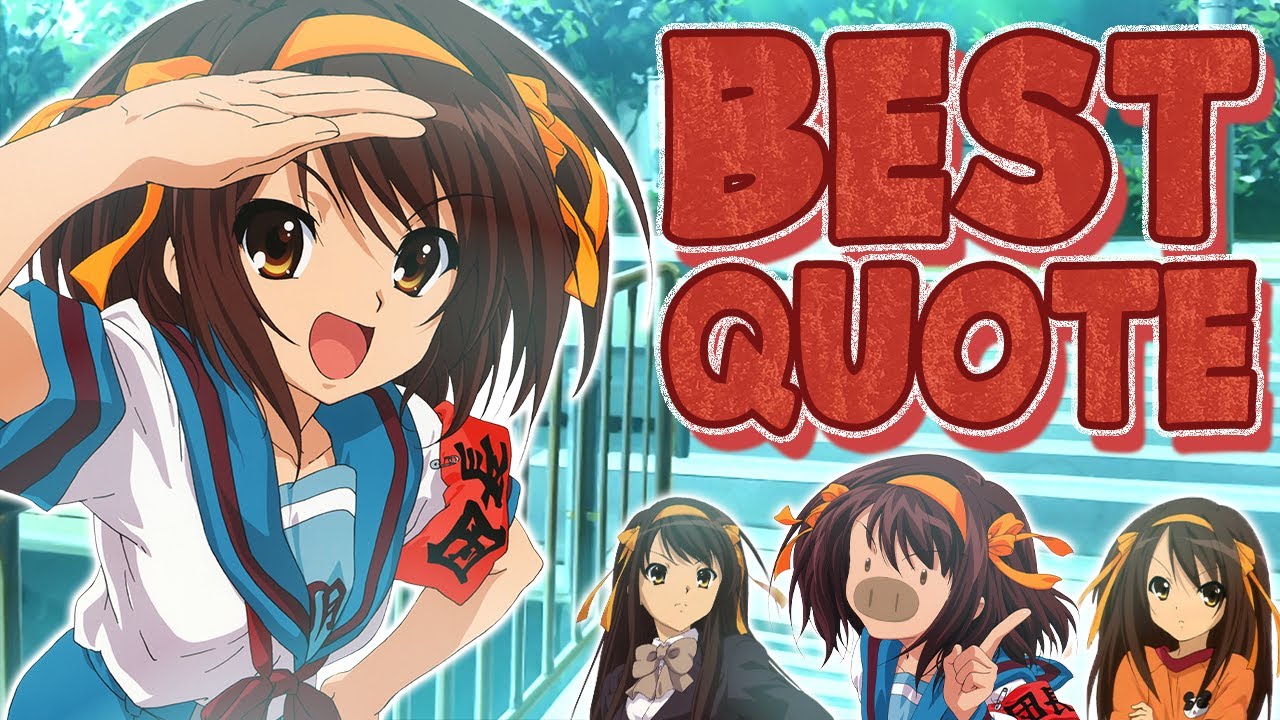 Determining Haruhi Suzumiya's Best Quote - YouTube