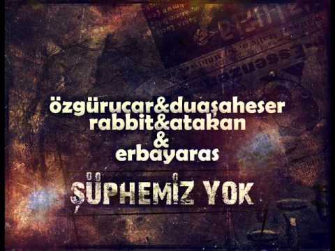 Şüphemiz Yok - Özgür Uçar & Dua Şaheser & Rabbit & Atakan Üstünoğlu & Erbay Aras