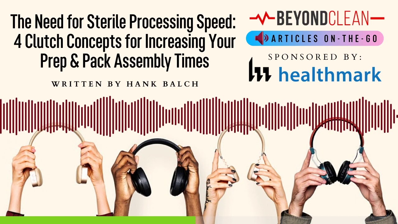The Need for Sterile Processing Speed: 4 Clutch Concepts for Increasing ...