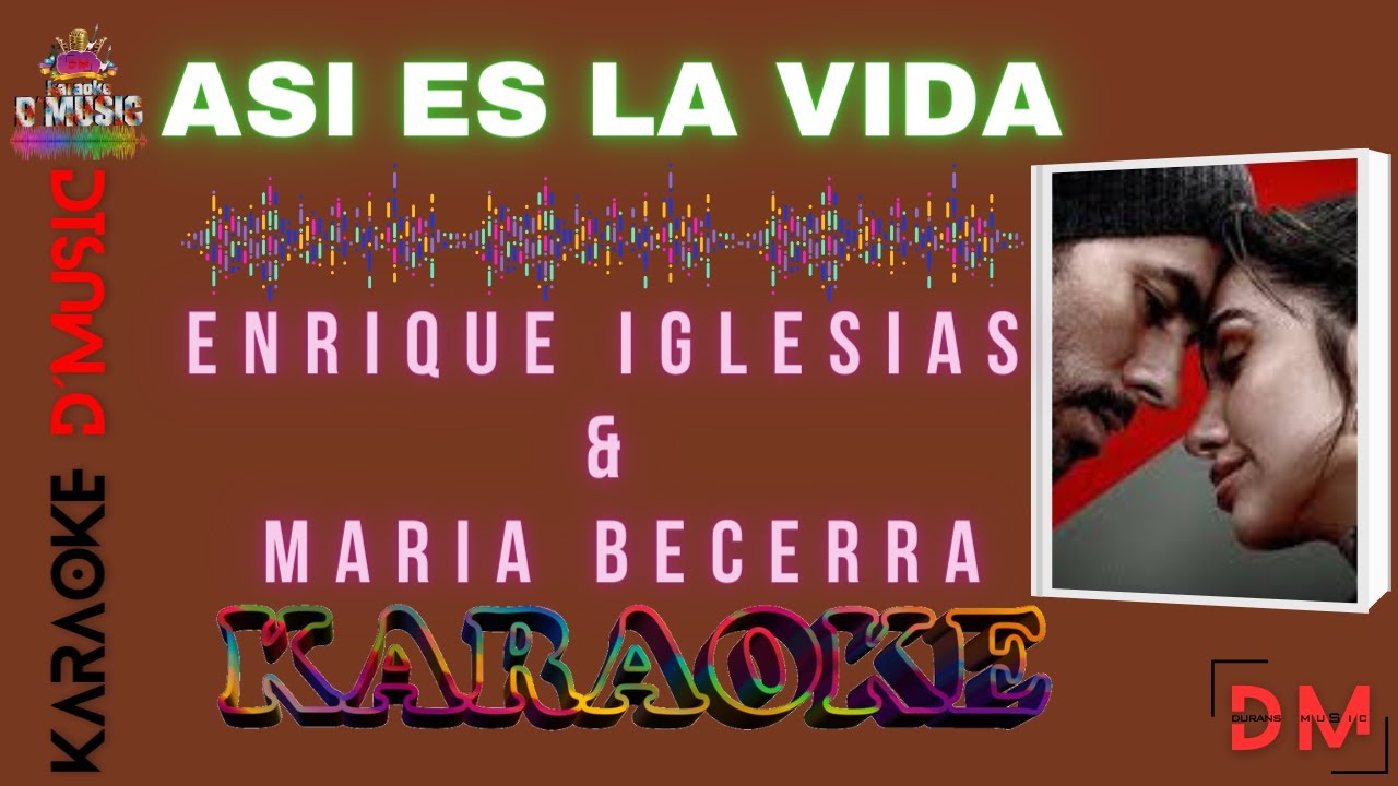 ASI ES LA VIDA / Enrique Iglesias & Maria Becerra / Karaoke D´Music ...