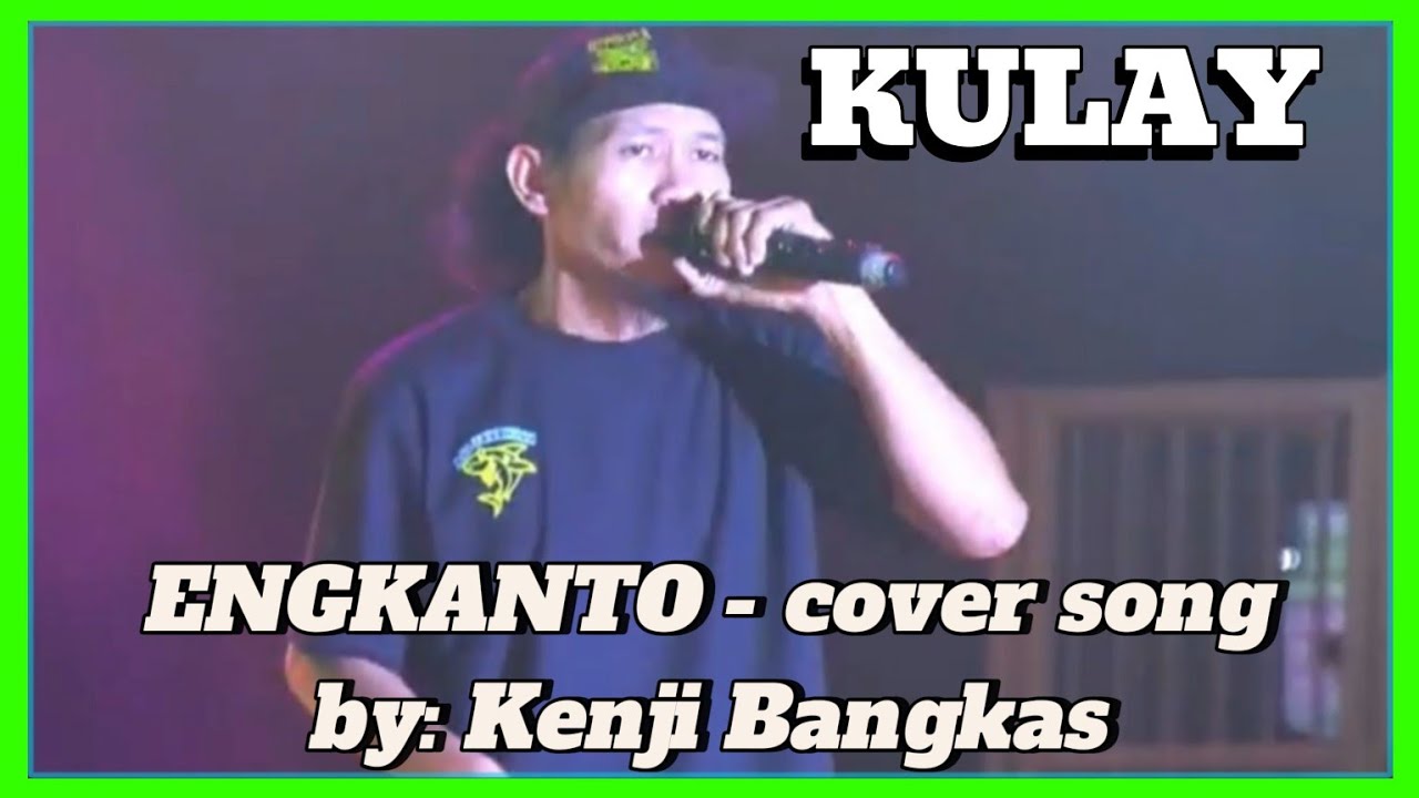 KULAY - ENGKANTO cover song by: Kenji Bangkas @ SAN JOSE Negros ...