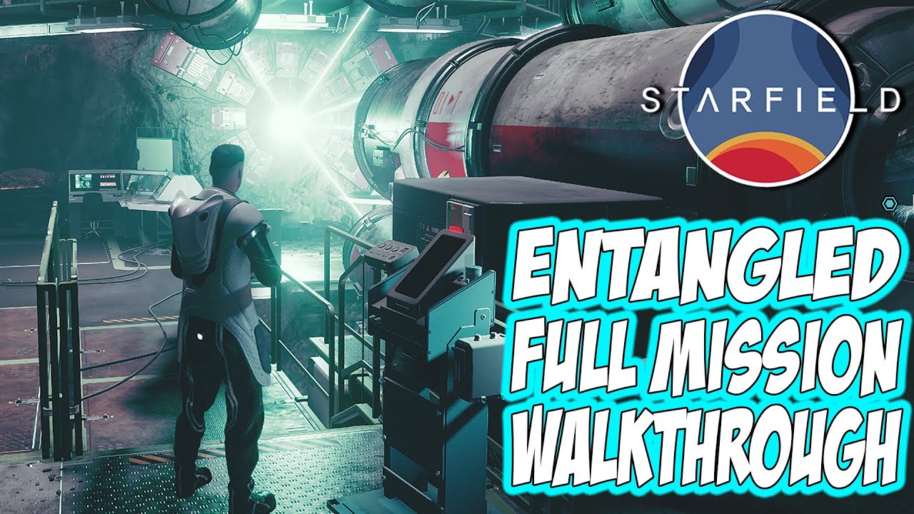 Starfield - ENTANGLED (Full Mission Walkthrough) - YouTube