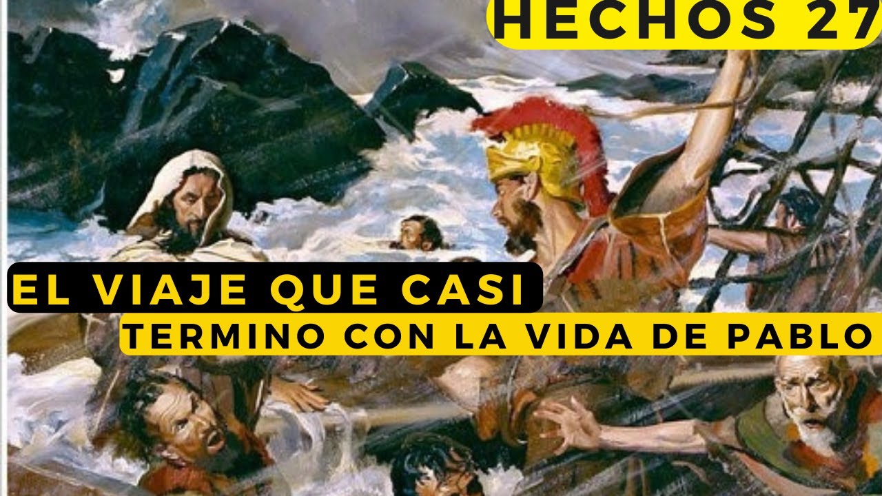 Hechos 27 - parte 1 - Pablo es enviado a ROMA - La tragedia que se pudo ...