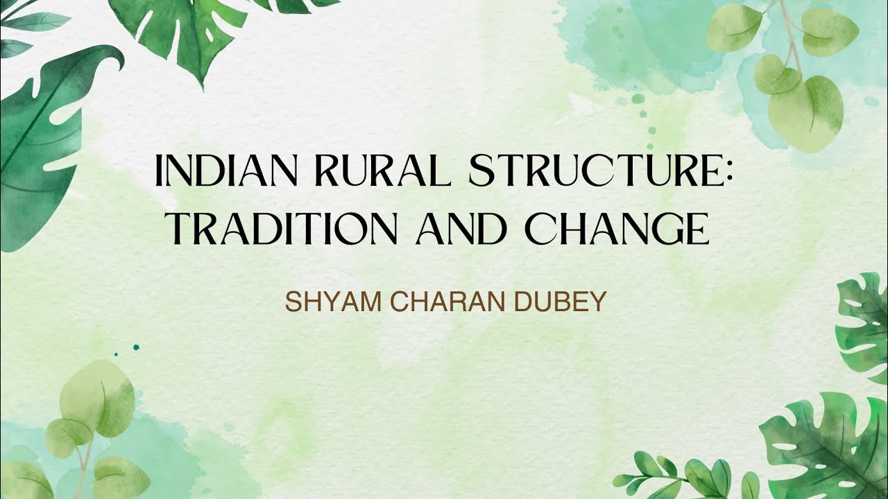 Indian rural structure tradition and change||shyam Charan Dubey ...