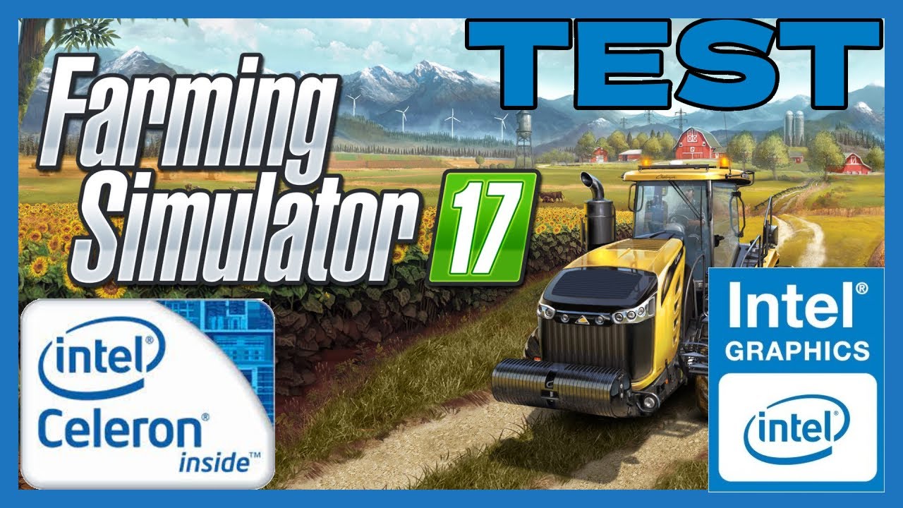 FARMING SIMULATOR 17 PC BAJOS RECURSOS - TEST CELERON 847 1.10GHZ, 4GB ...
