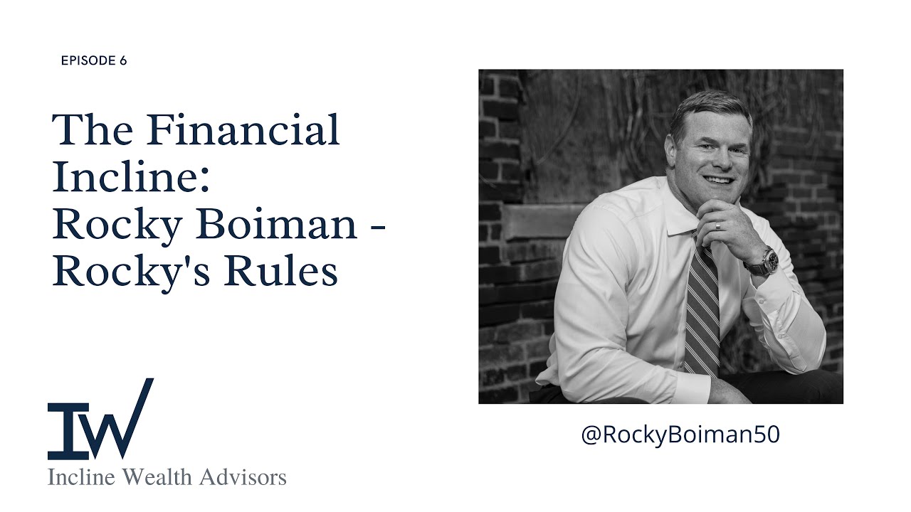 The Financial Incline - Rocky Boiman - Rocky's Rules - YouTube