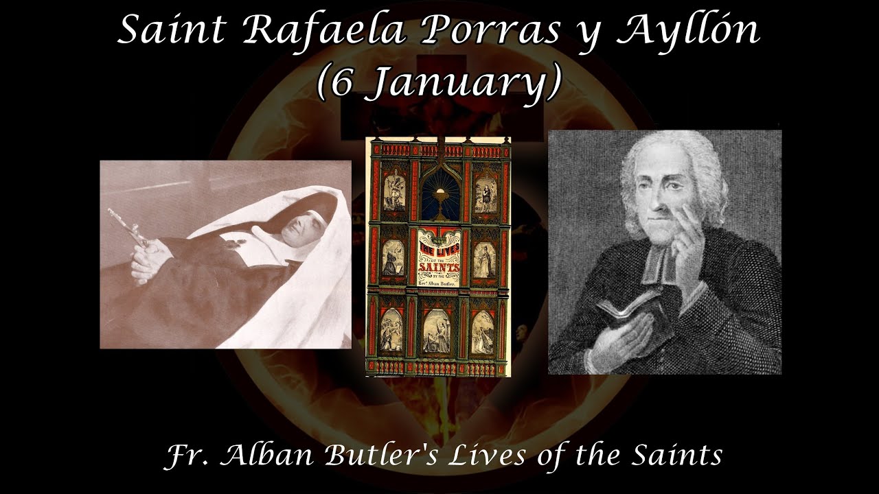 Saint Rafaela Porras y Ayllón (6 January): Butler's Lives of the Saints ...
