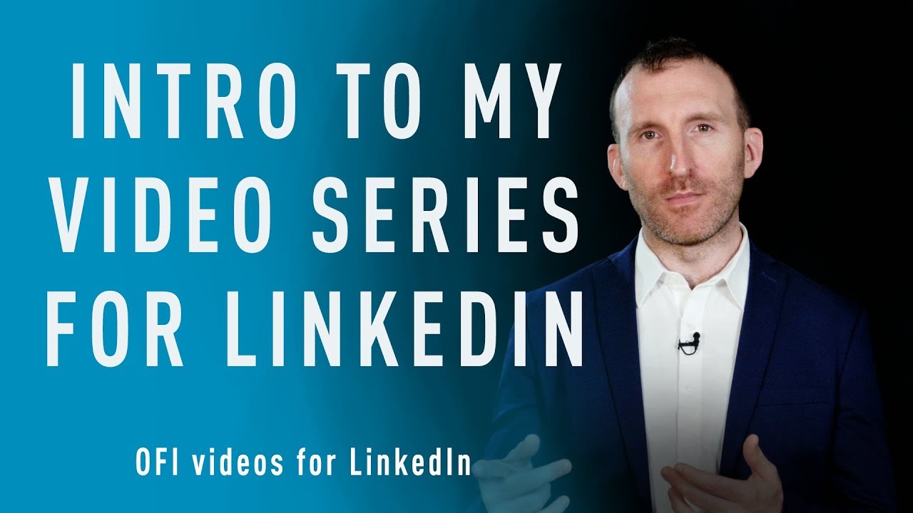 Introduction to my video series for LinkedIn by Owen Fitzpatrick - YouTube