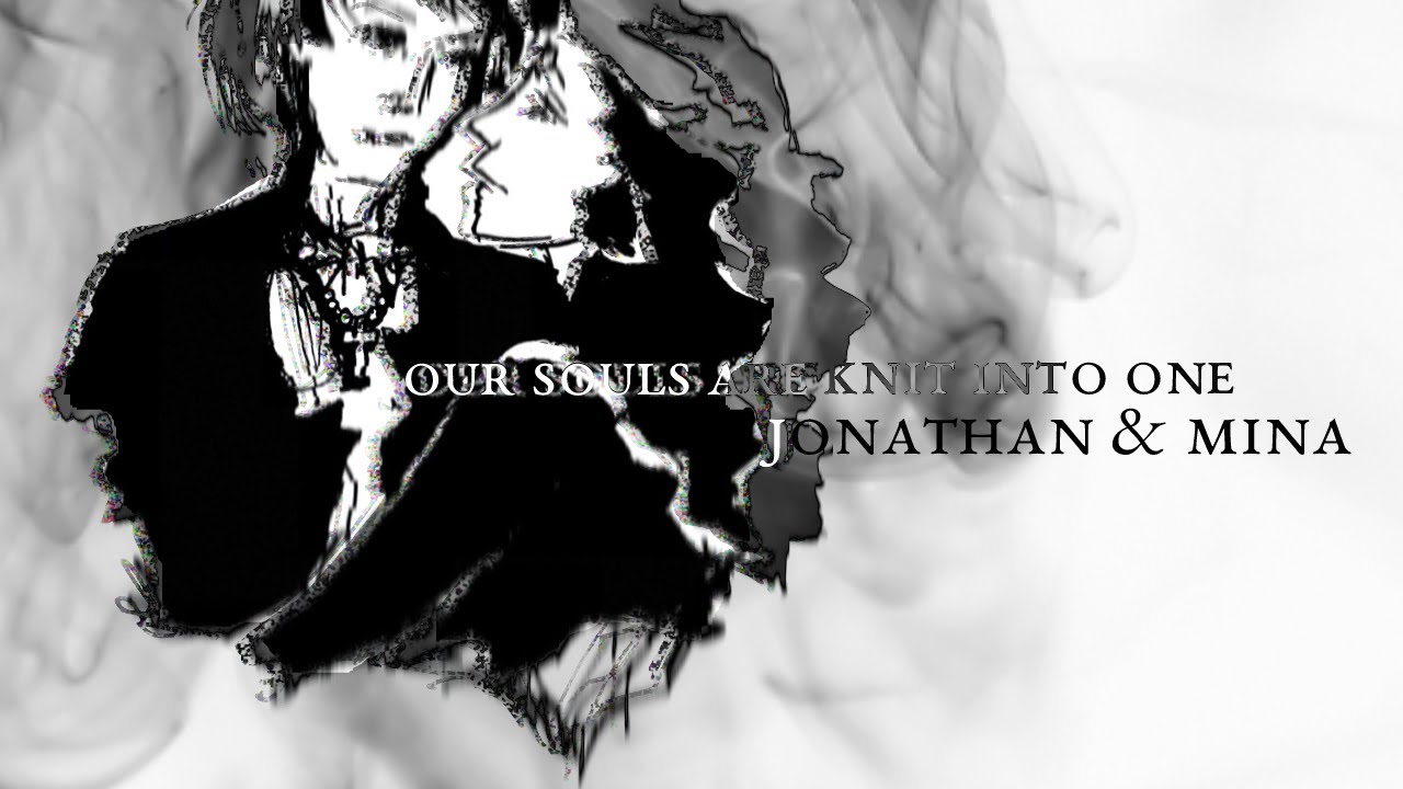 jonathan & mina || our souls are knit into one (dracula playlist) - YouTube