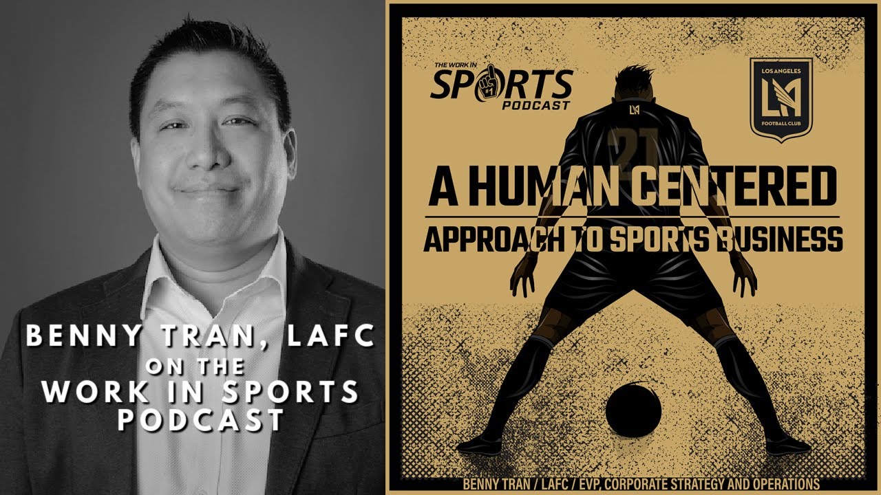 A Human-Centered Approach to Sports Business with Benny Tran - YouTube