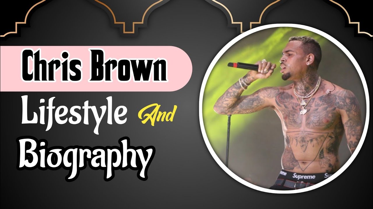 Chris Brown lifestyle and biography #chrisbrown #lifestyle # ...