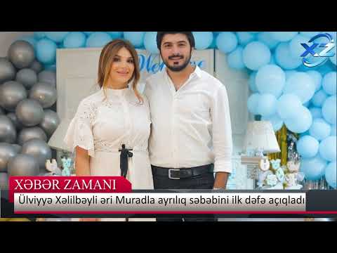 Aktrisa Ülviyyə Xəlilbəyli əri Muradla ayrılıq səbəbini ilk dəfə açıqladı
