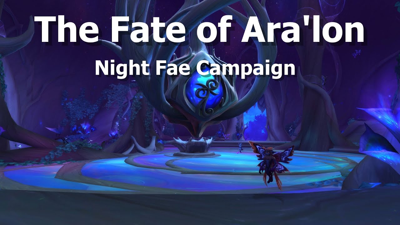 The Fate of Ara'lon--Night Fae Campaign--WoW Shadowlands - YouTube