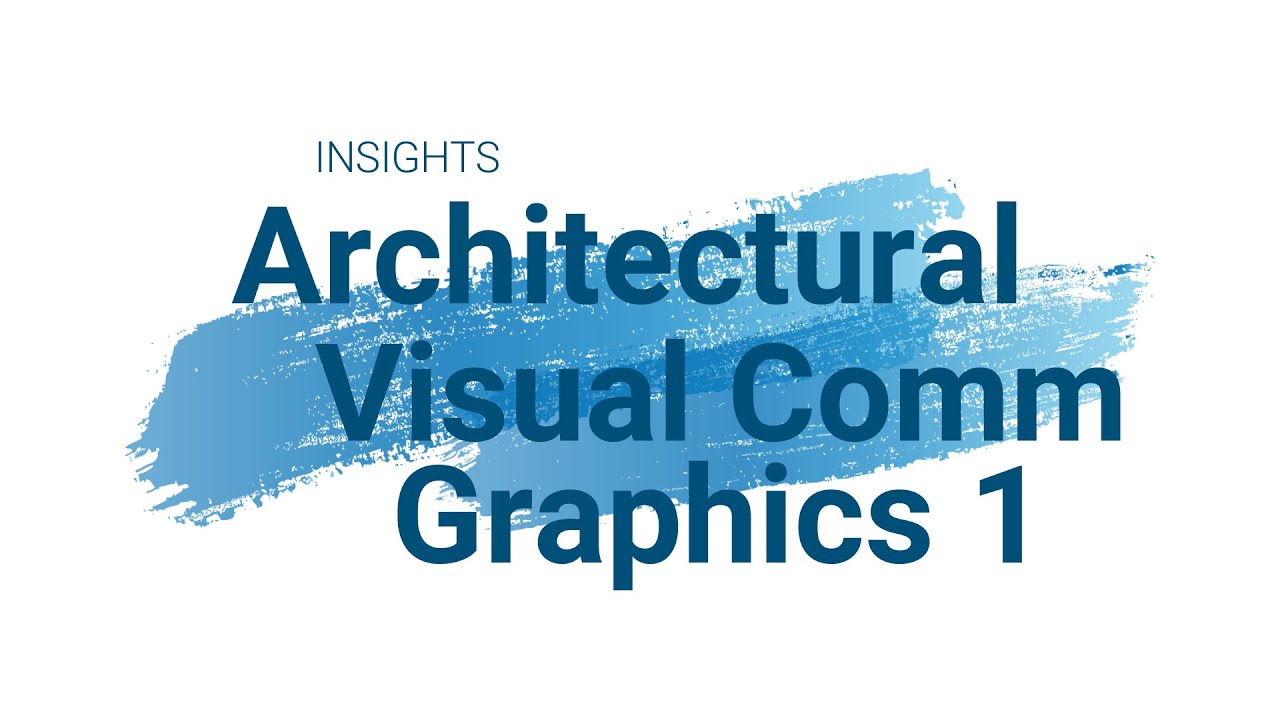 Architectural Visual Communications Graphics - Personal Insights - YouTube