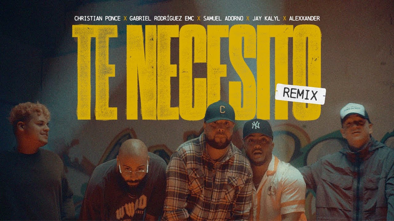 Te Necesito (Remix)Video Oficial |Samuel Adorno, Christian Ponce ...