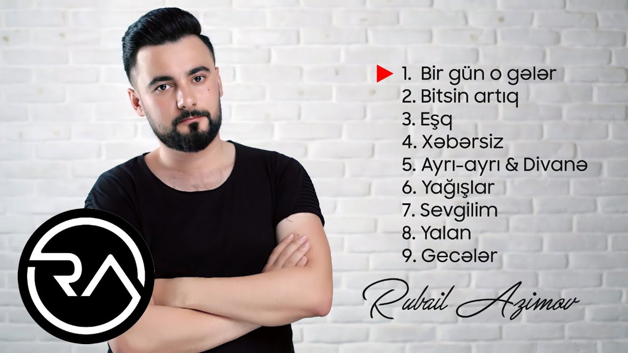 Rubail Azimov - Lirik mahnilar yigma 2021 - YouTube